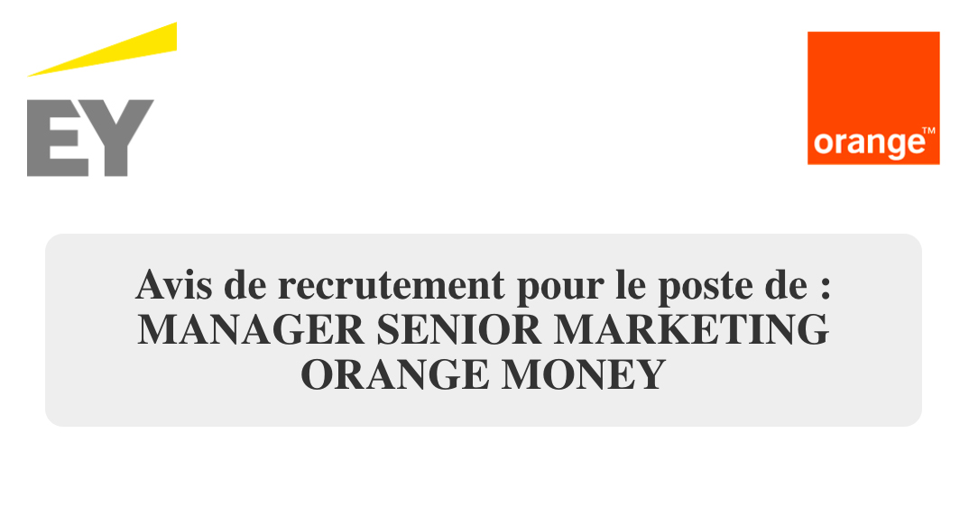 Avis de recrutement d’un Manager Senior Marketing Orange Money ...
