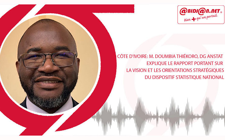 Côte d'Ivoire: M. Doumbia Thiékoro, DG ANStat explique le rapport ...